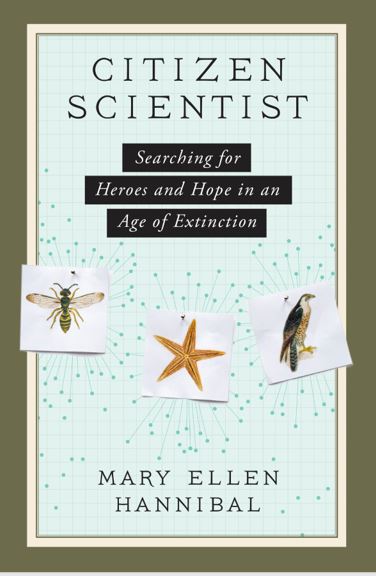 Citizen Scientist: Searching for Heroes and Hope in an Age of ...